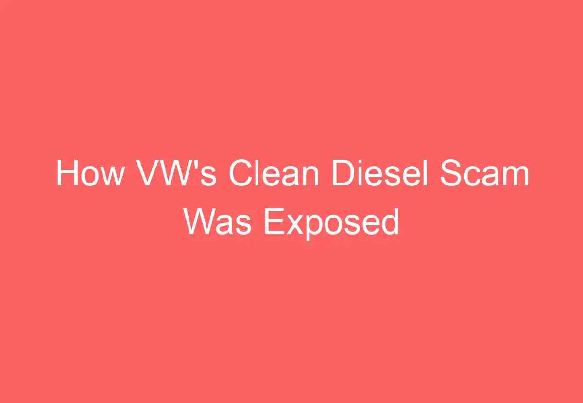 How VW's Clean Diesel Scam Was Exposed - VolkswagenBuddy