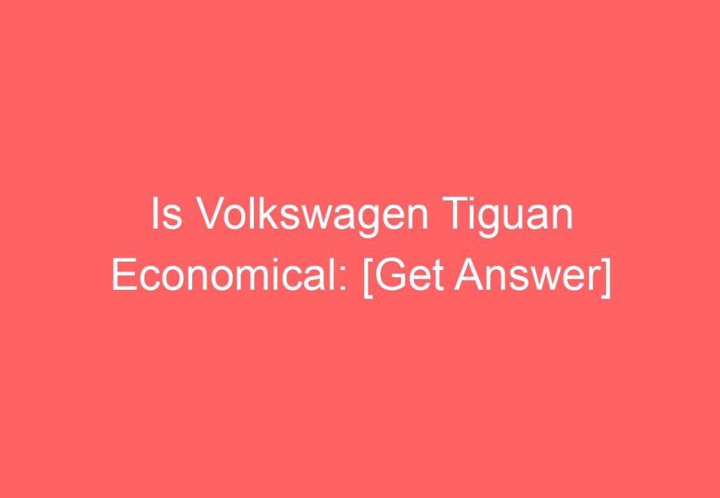 Why Is My Check Engine Light On Volkswagen Tiguan: [Explained ...