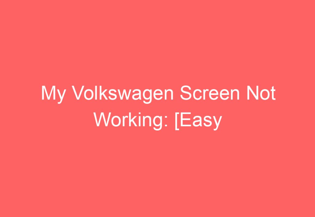 Volkswagen Radio Not Working: [Causes & Proven Solutions] - VolkswagenBuddy