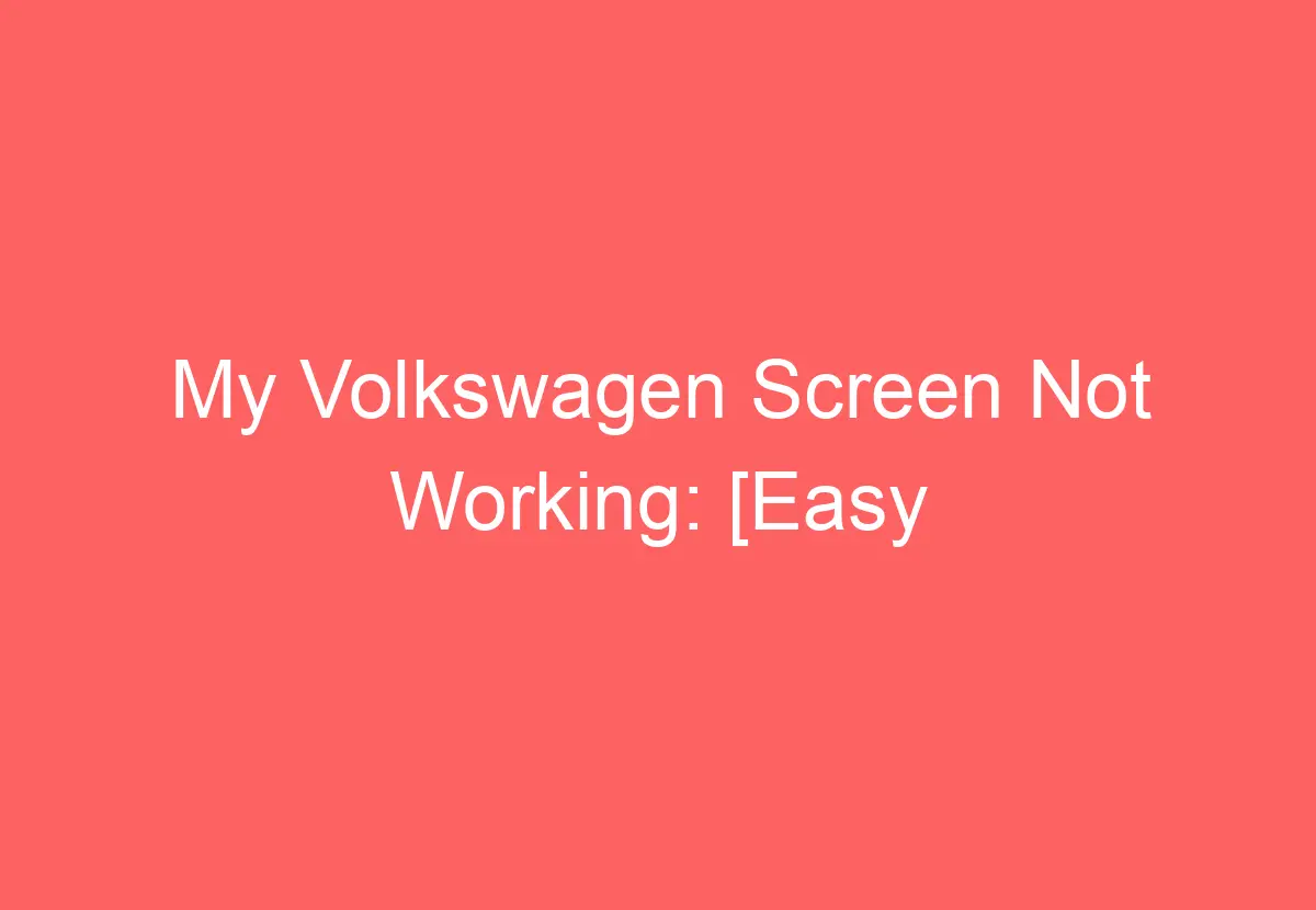 Volkswagen Radio Not Working: [Causes & Proven Solutions] - VolkswagenBuddy