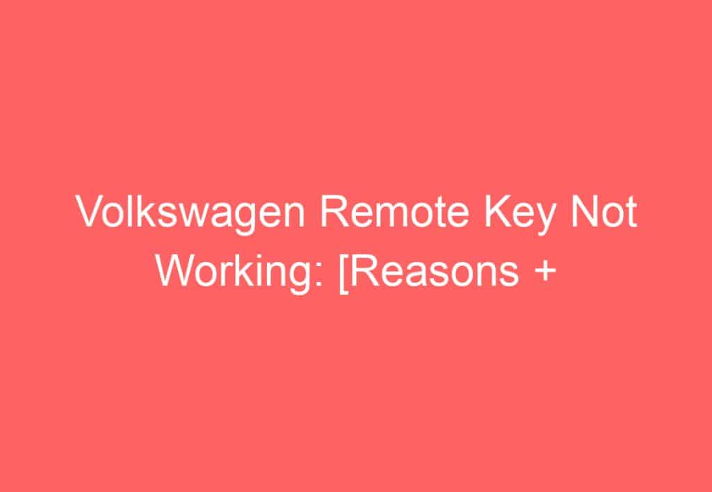 What Do I Do If I Lost My Volkswagen Key [Answered] - VolkswagenBuddy