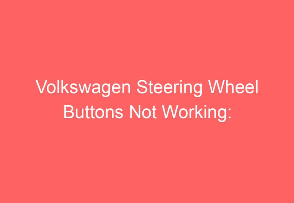 Volkswagen Headlights Not Working: [Causes & Proven Solutions ...