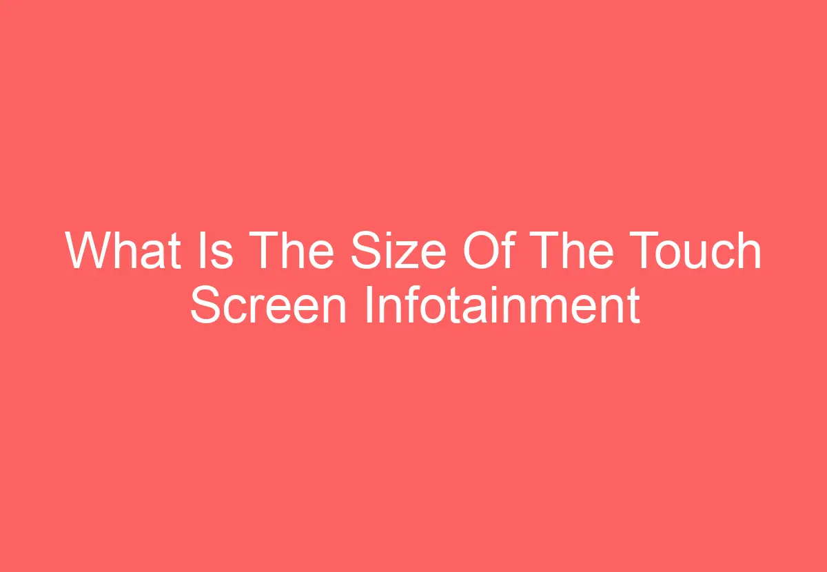 What Is The Size Of The Touch Screen Infotainment In The Volkswagen ...
