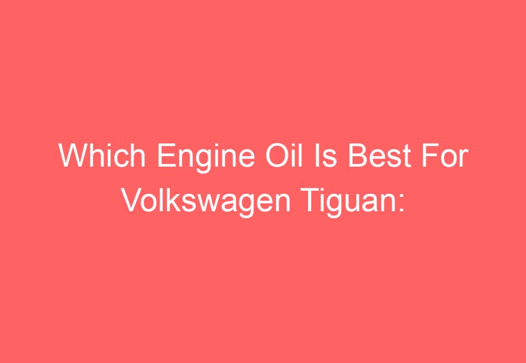 What Are The Volkswagen Tiguan Trim Levels: [Explained] - VolkswagenBuddy