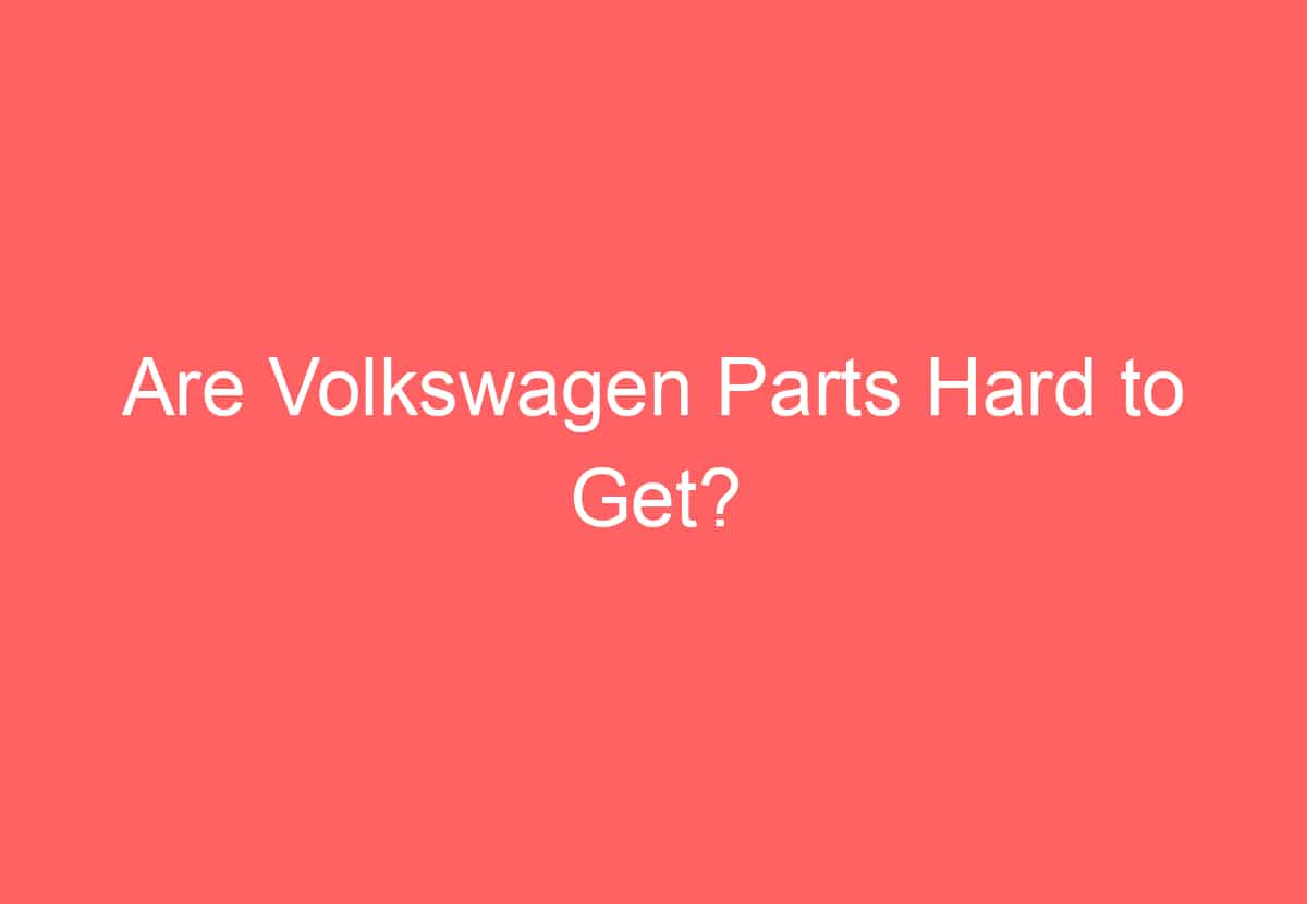 Volkswagen's Parts Suppliers: A Look Inside The Supply Chain ...