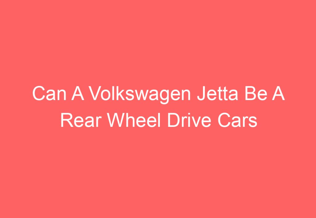 Are Volkswagen Jettas All Wheel Drive (Explained) - VolkswagenBuddy