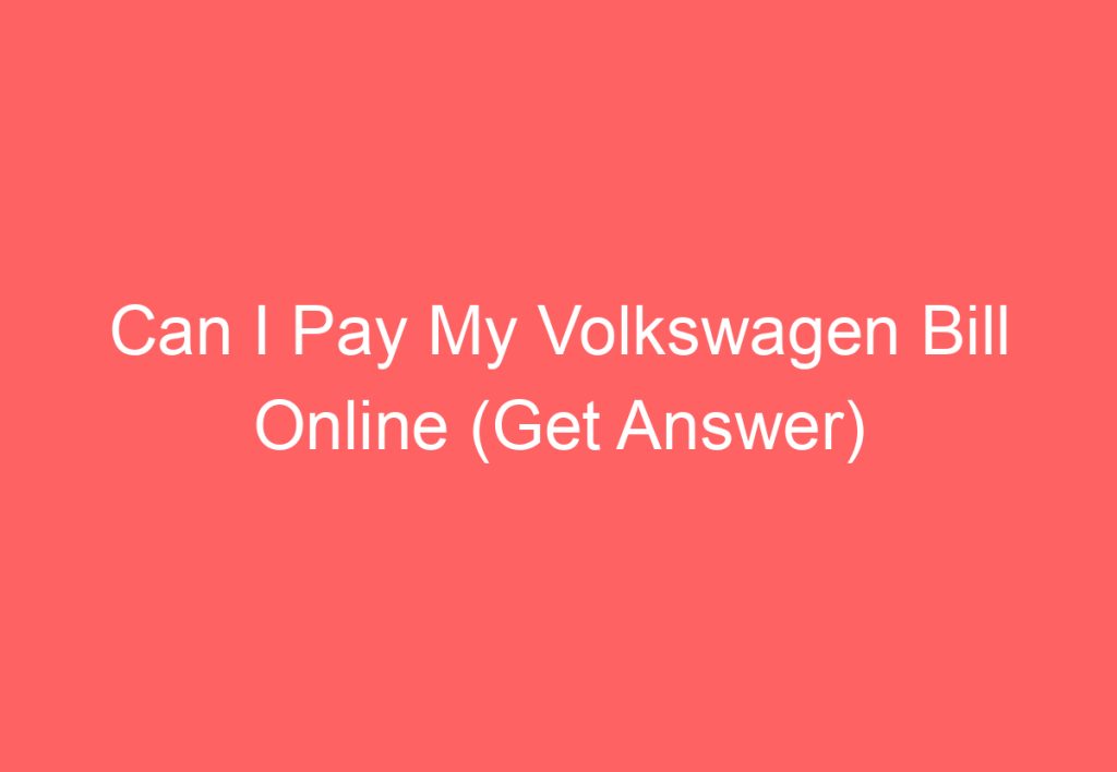 What Is Volkswagen Credit (Explained) - VolkswagenBuddy