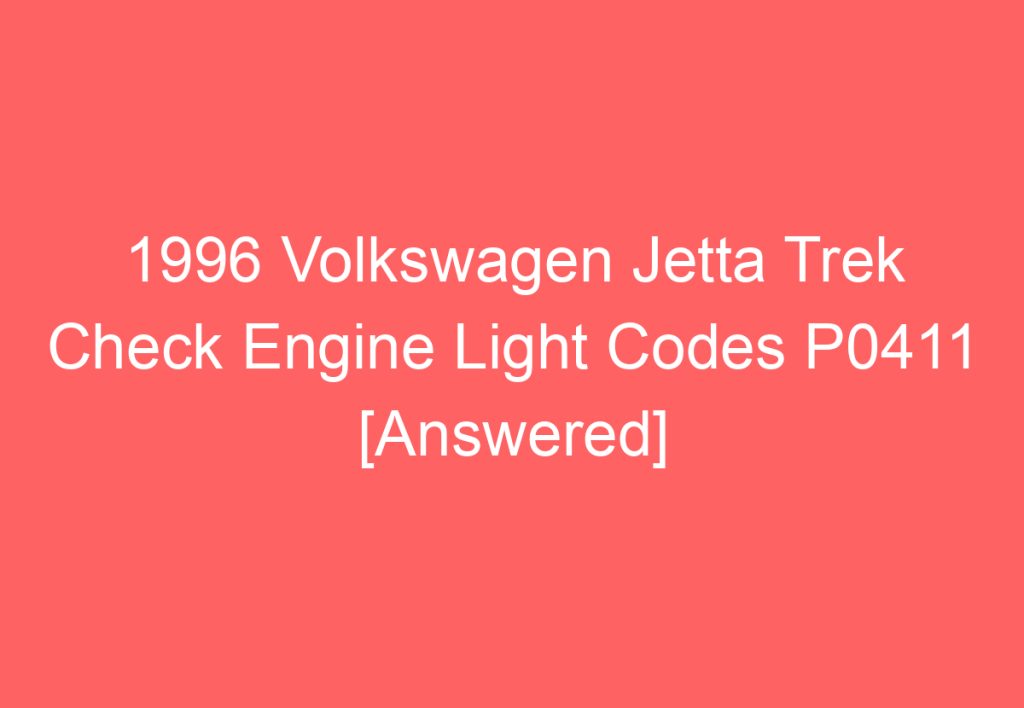 Volkswagen Check Engine Codes [Explained] - VolkswagenBuddy