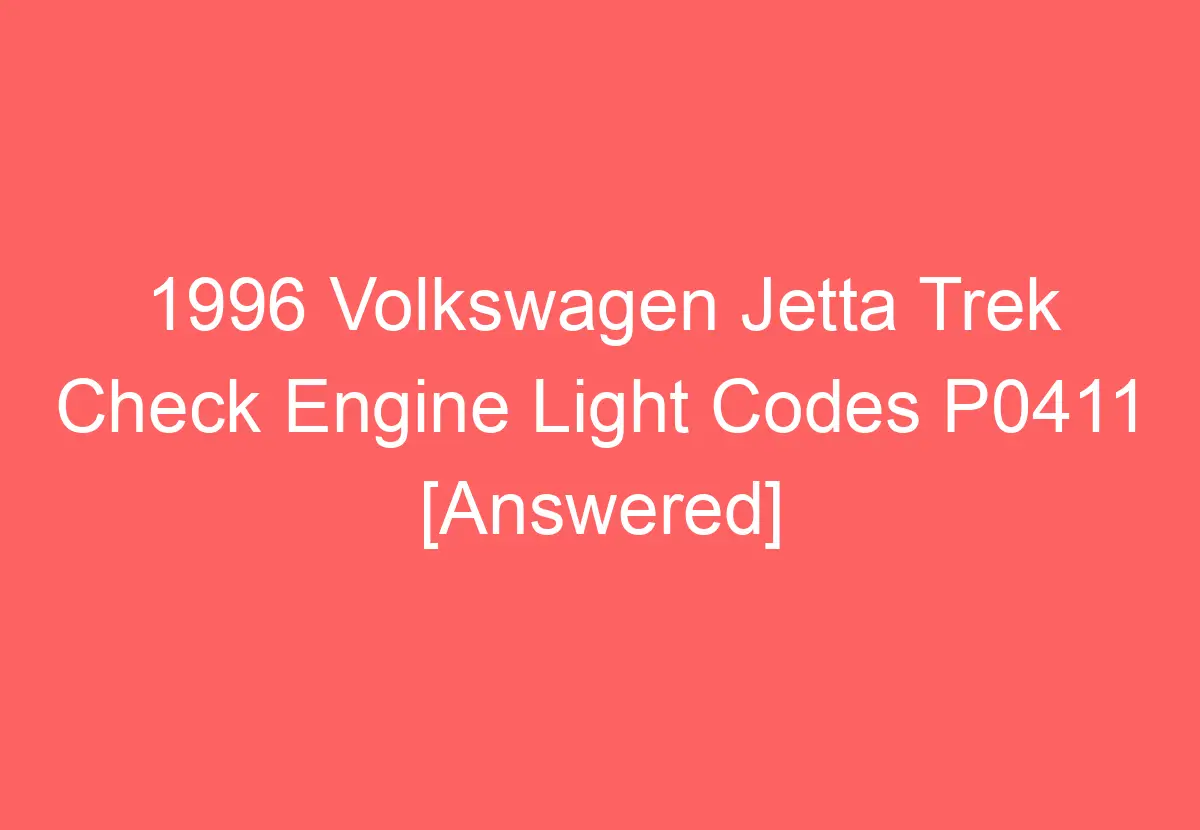 Volkswagen Check Engine Codes [Explained] - VolkswagenBuddy