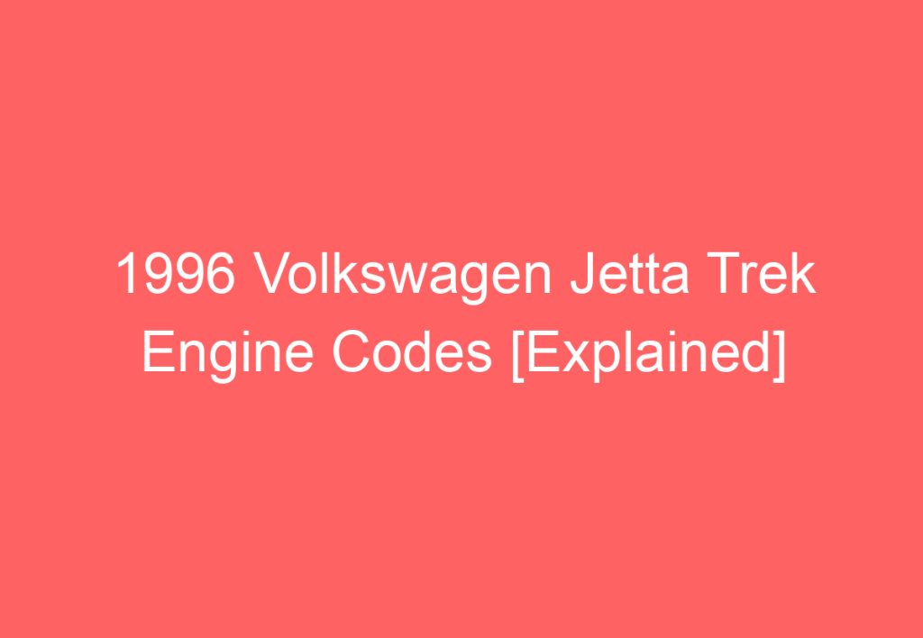 Volkswagen Check Engine Codes [Explained] - VolkswagenBuddy