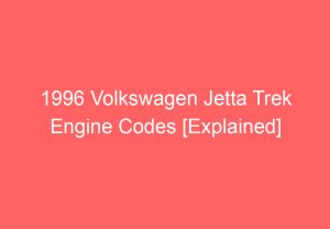Volkswagen Check Engine Codes [Explained] - VolkswagenBuddy