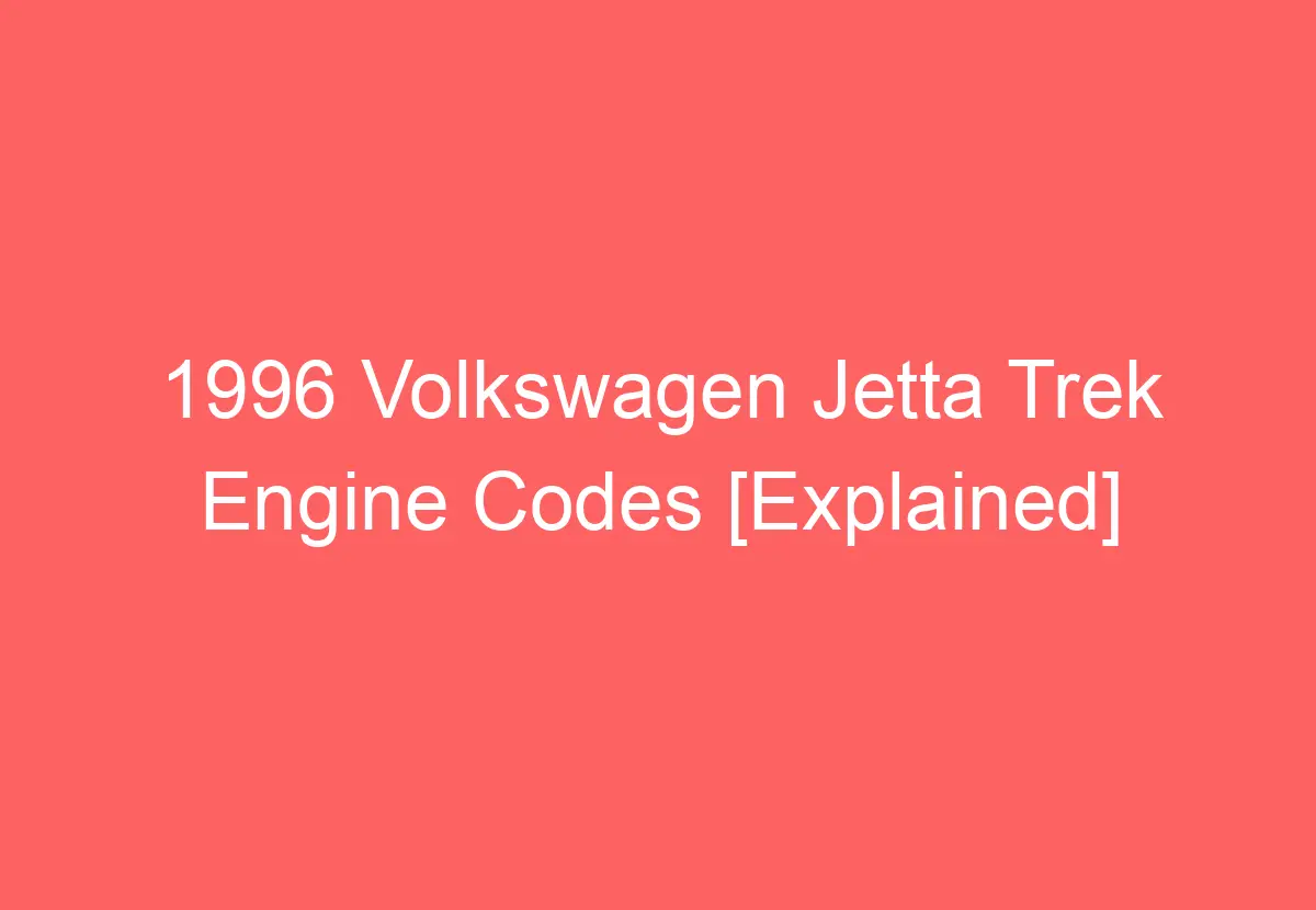 Volkswagen Check Engine Codes [Explained] - VolkswagenBuddy