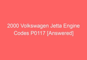 Volkswagen Engine Fault Codes [Answered] - VolkswagenBuddy