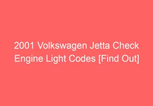 Volkswagen Check Engine Codes [Explained] - VolkswagenBuddy