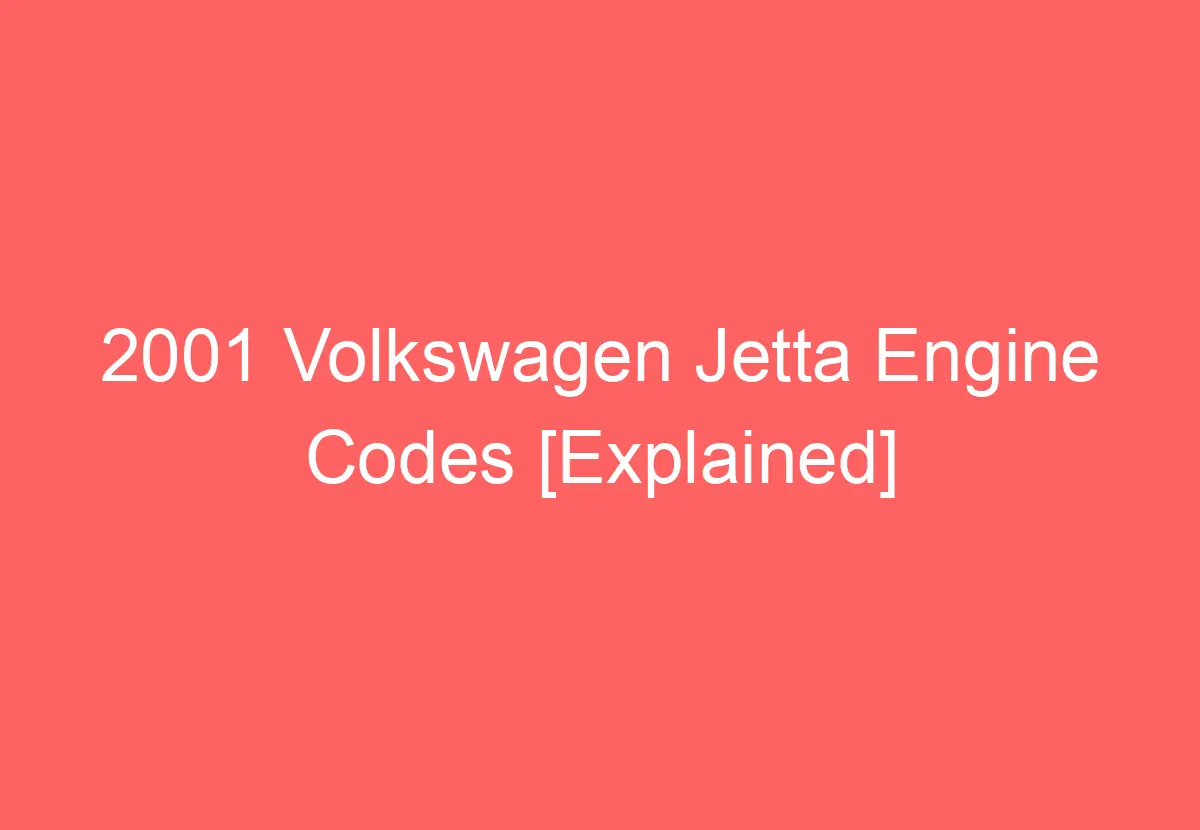 Volkswagen Engine Codes List [Answered] - VolkswagenBuddy