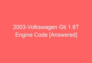 How To Find Volkswagen Engine Code (Explained) - VolkswagenBuddy