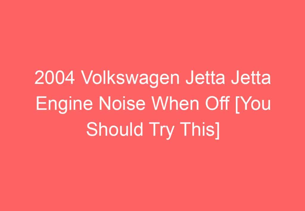 Volkswagen Jetta Engine Codes [Revealed] - VolkswagenBuddy