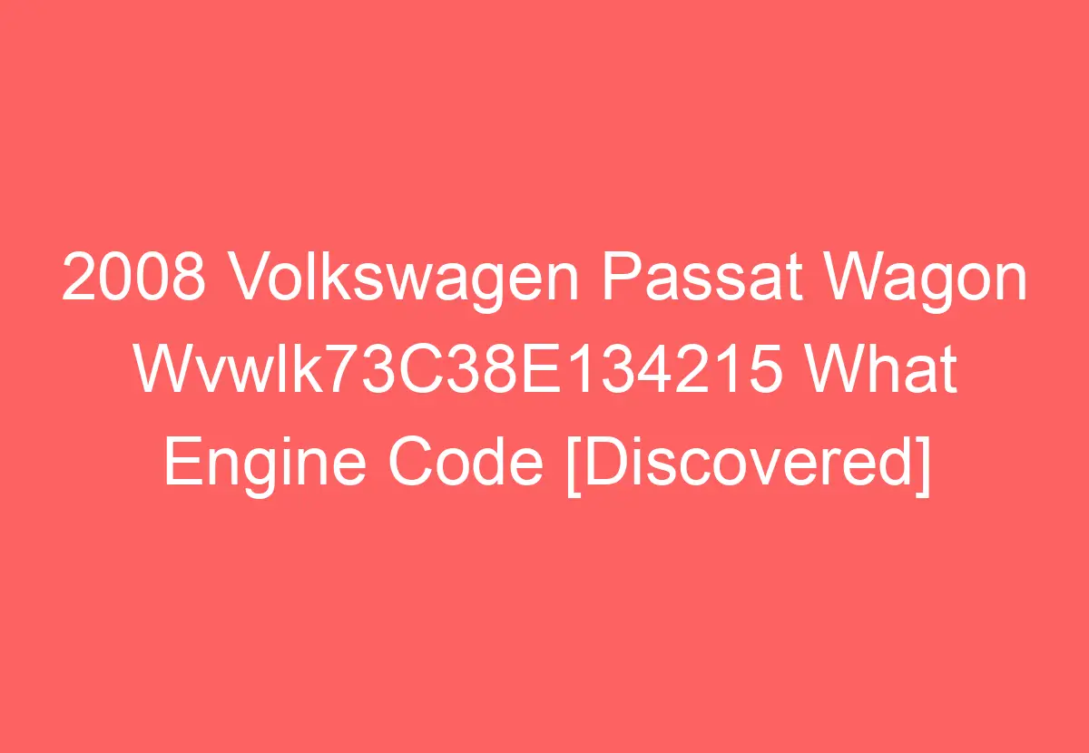How To Find Volkswagen Engine Code (Explained) - VolkswagenBuddy