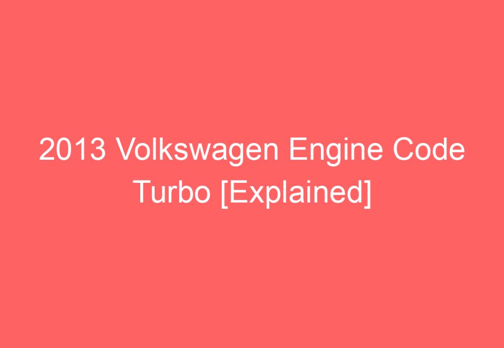How To Find Volkswagen Engine Code (Explained) - VolkswagenBuddy