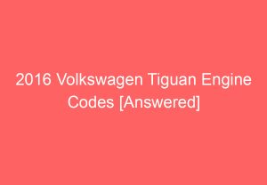 How To Find Volkswagen Engine Code (Explained) - VolkswagenBuddy