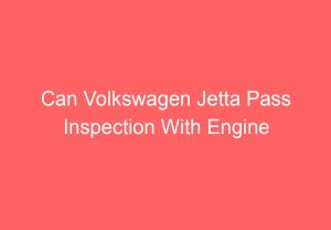 2002 Volkswagen Jetta Engine Codes [Clarified] - VolkswagenBuddy
