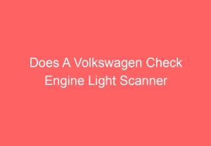 What Does The Check Engine Light Mean On A Volkswagen (Explained ...