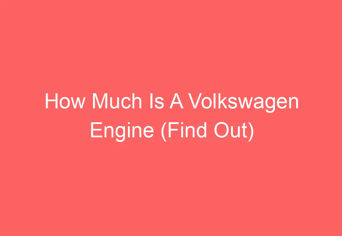 How To Find Volkswagen Engine Code (Explained) - VolkswagenBuddy