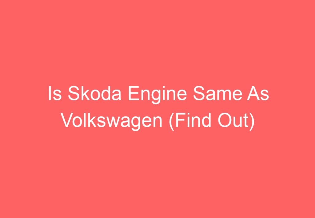 Which Volkswagen And Audi Models Use The Same Engine (Explained ...