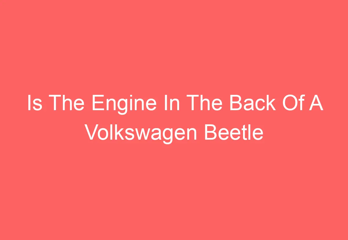 How To Rebuild A Volkswagen Beetle Engine (Find Out) - VolkswagenBuddy