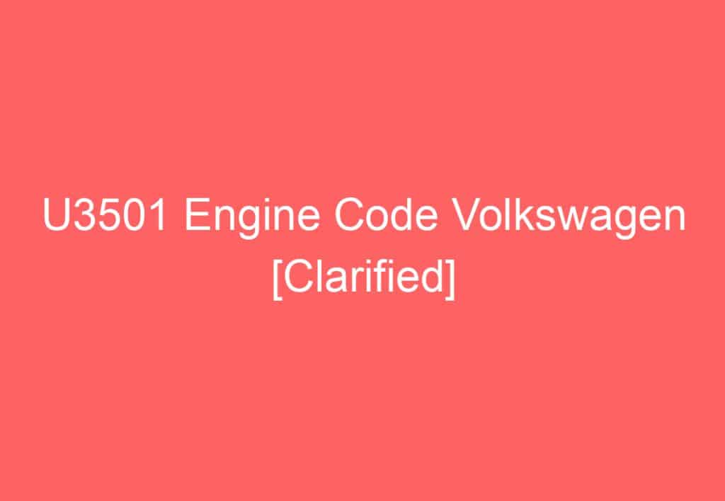 U3501 Engine Code Volkswagen Tiguan [Answered] - VolkswagenBuddy