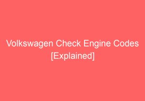 Volkswagen Oil Pressure Engine Off [A Quick Fix] - VolkswagenBuddy