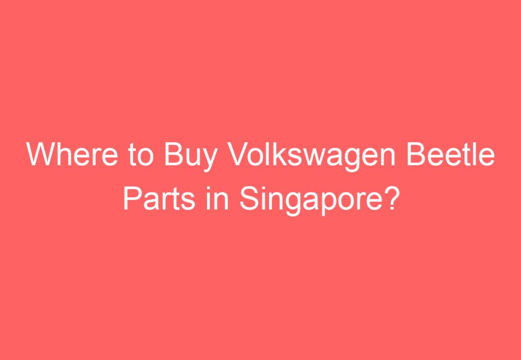 Volkswagen Beetle Engine Codes [Elaborated] - VolkswagenBuddy