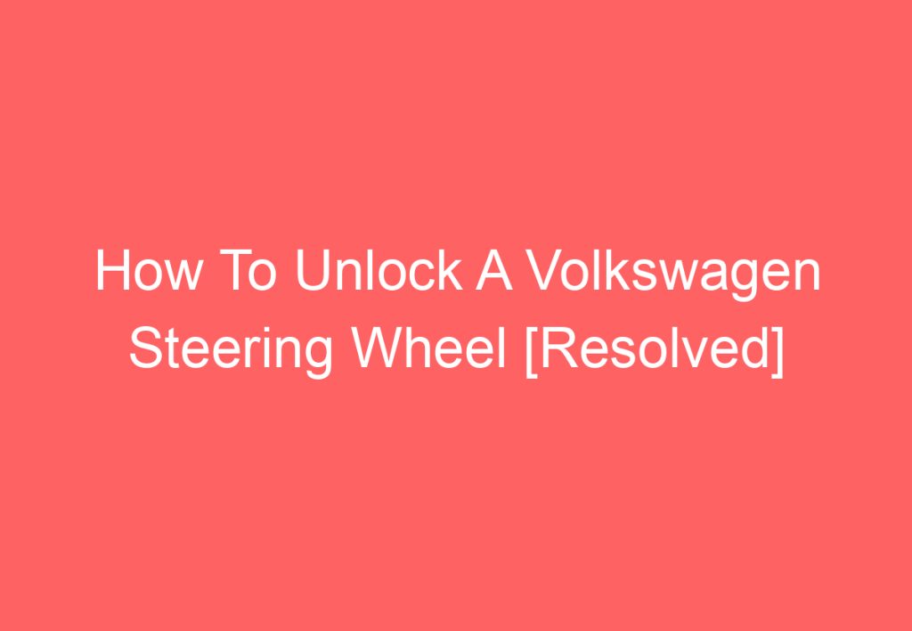 Where Is Wheel Lock Key Volkswagen (Explained) - VolkswagenBuddy
