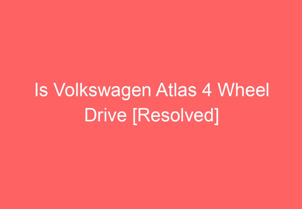 Are Volkswagen Jettas All Wheel Drive (Explained) - VolkswagenBuddy
