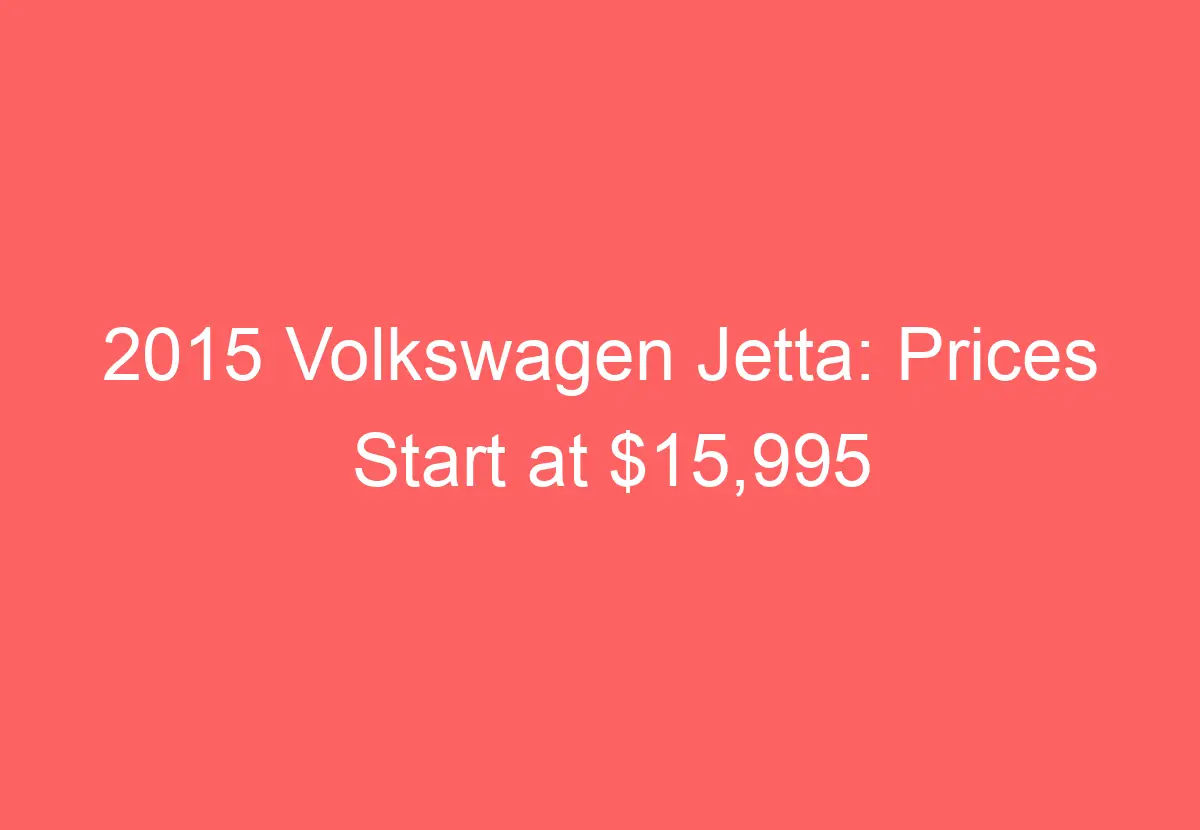 The 8 Types Of Volkswagen Jettas: Which One Is Right For You ...