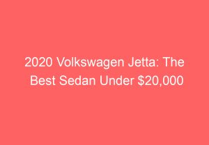 2014 Volkswagen Jetta 1.8T SE: The 5 Most Common Problems - VolkswagenBuddy