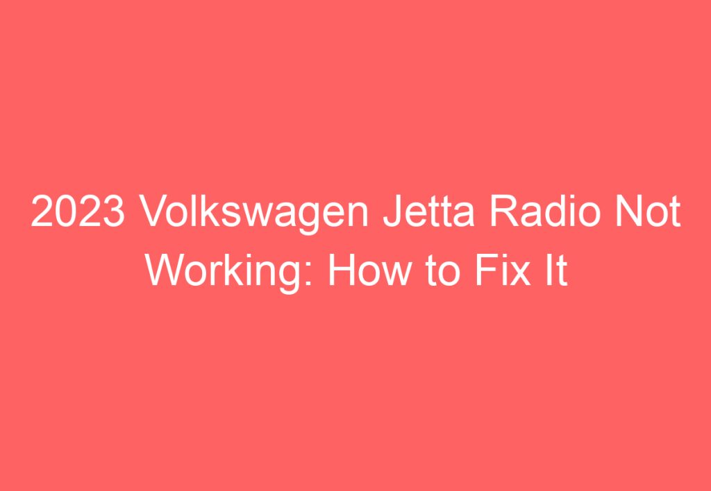 7 Common Problems With The 2020 Volkswagen Jetta - VolkswagenBuddy