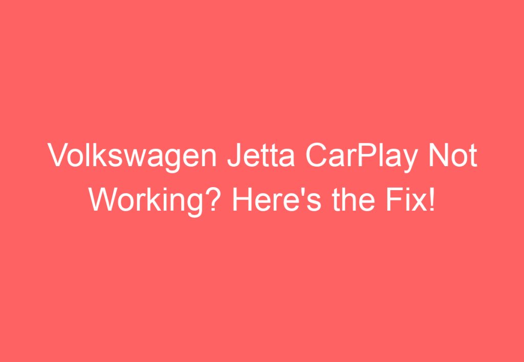 7 Common Problems With The 2020 Volkswagen Jetta - VolkswagenBuddy
