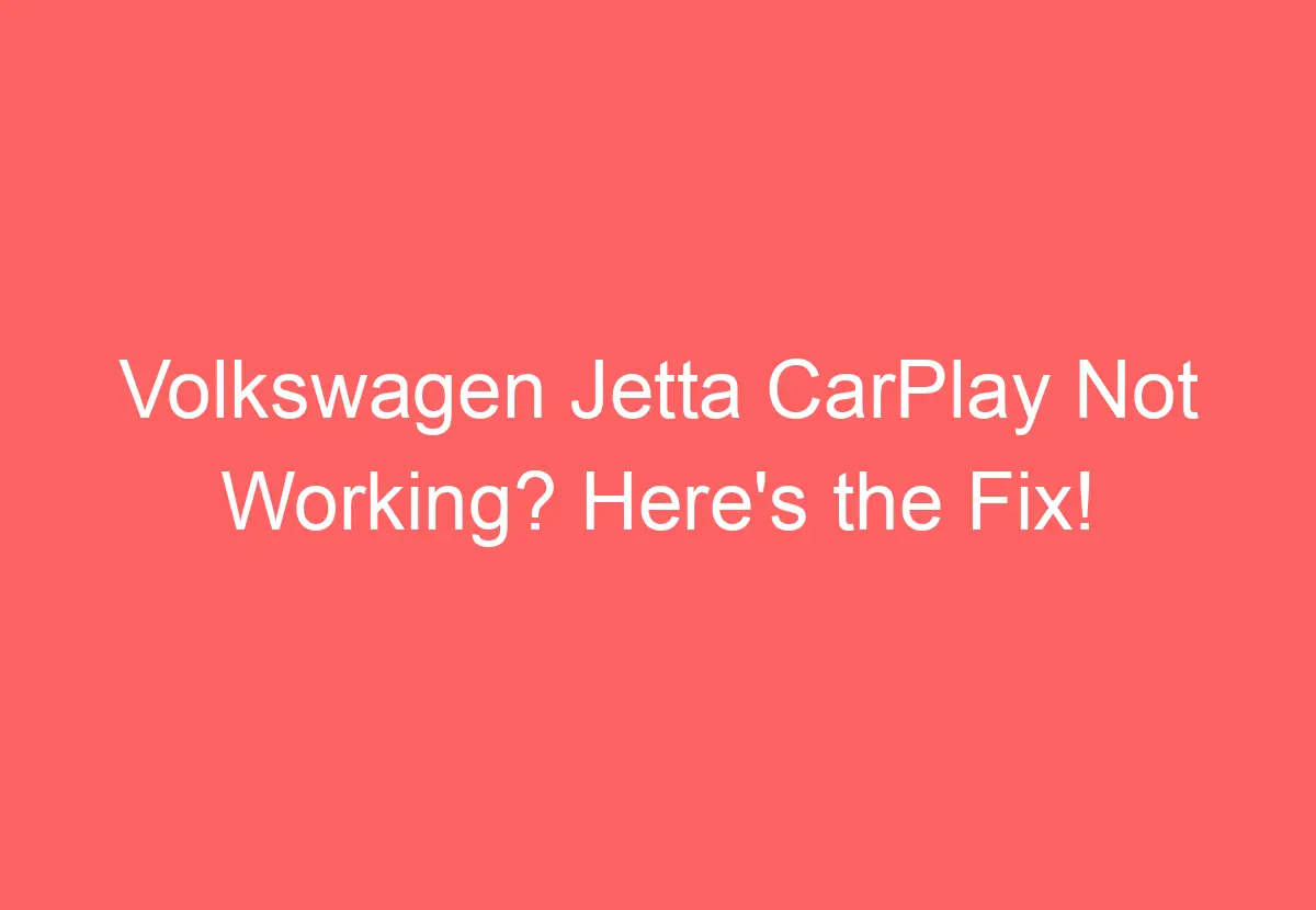 7 Common Problems With The 2020 Volkswagen Jetta - VolkswagenBuddy