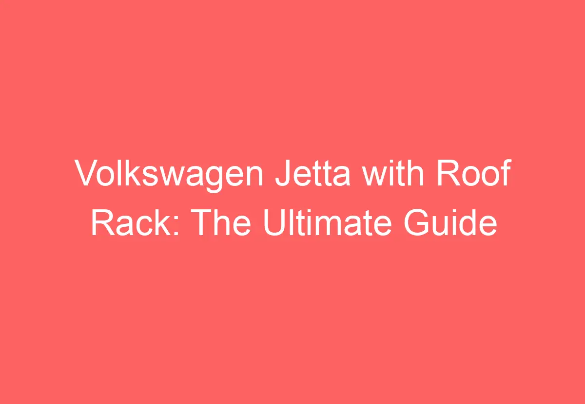 6 Common Problems With A VW Jetta (And How To Fix Them) - VolkswagenBuddy