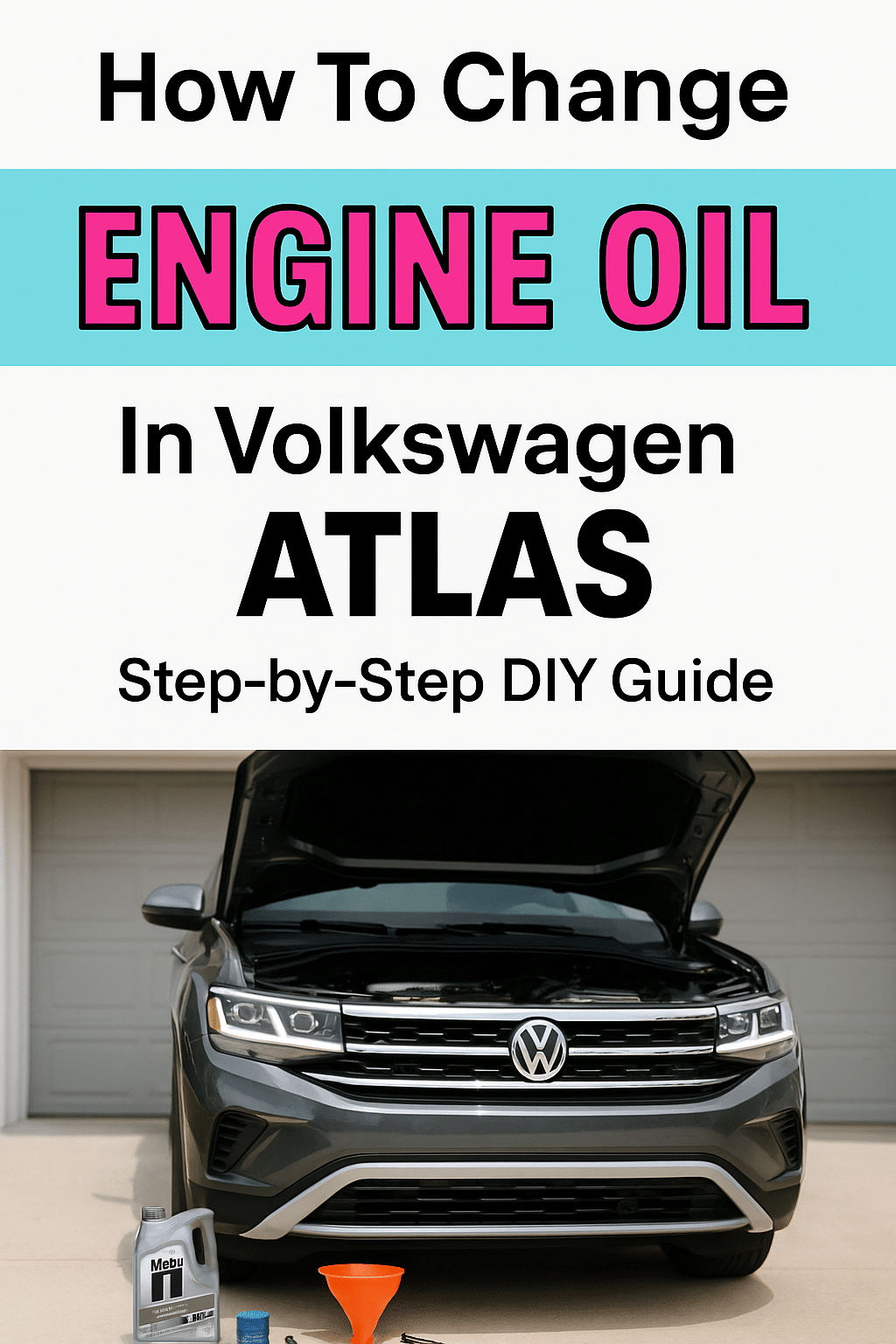 How To Change Engine Oil In Volkswagen Atlas